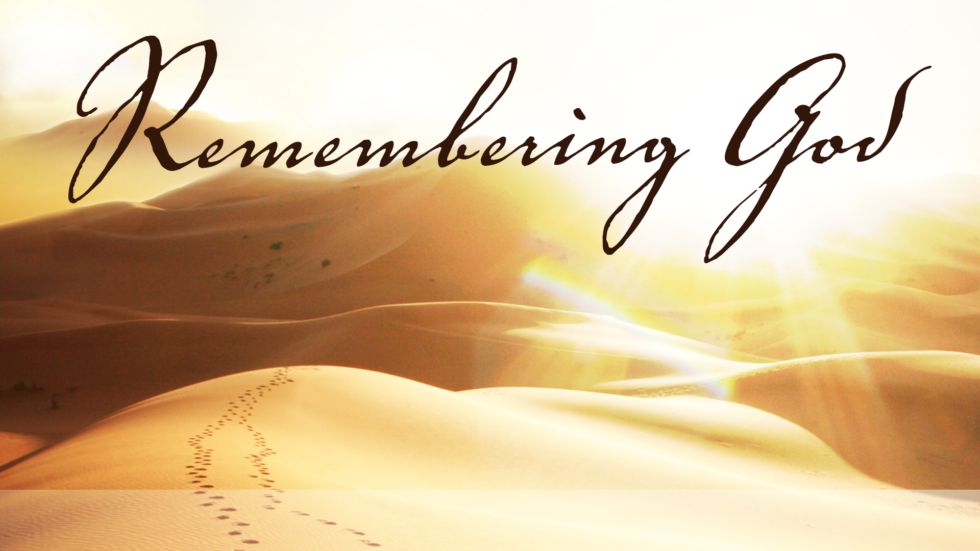 Remembering God | Friendship Baptist Church - Yorba Linda