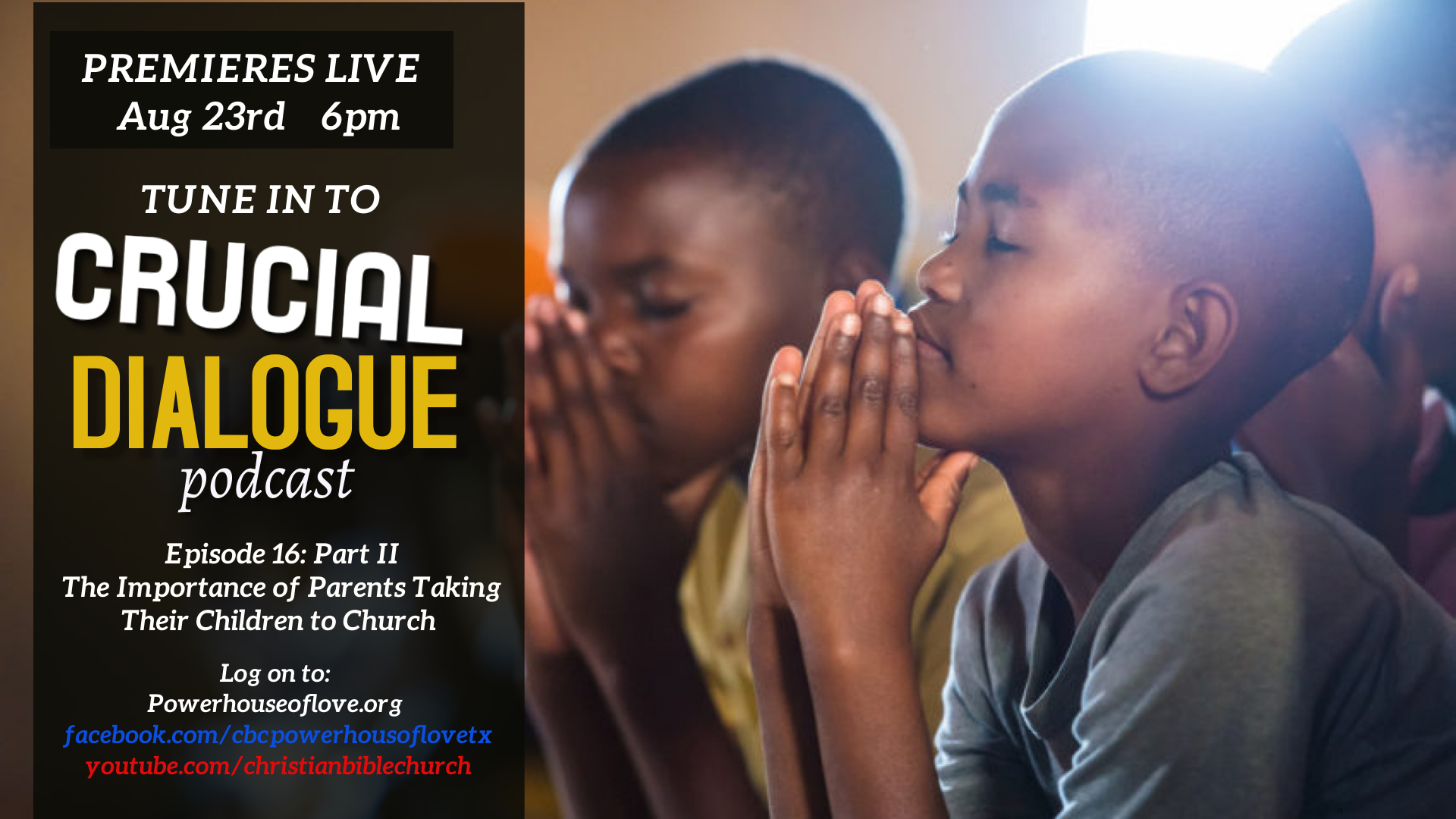 Crucial Dialogue Ep 16: The Importance of Parents Taking Their Children ...