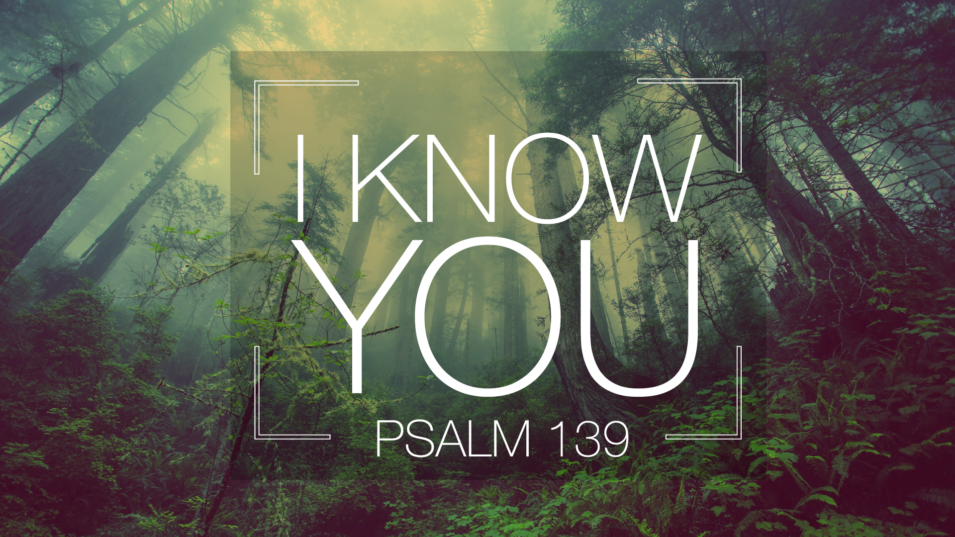 I Know You | FAITH BIBLE CHURCH