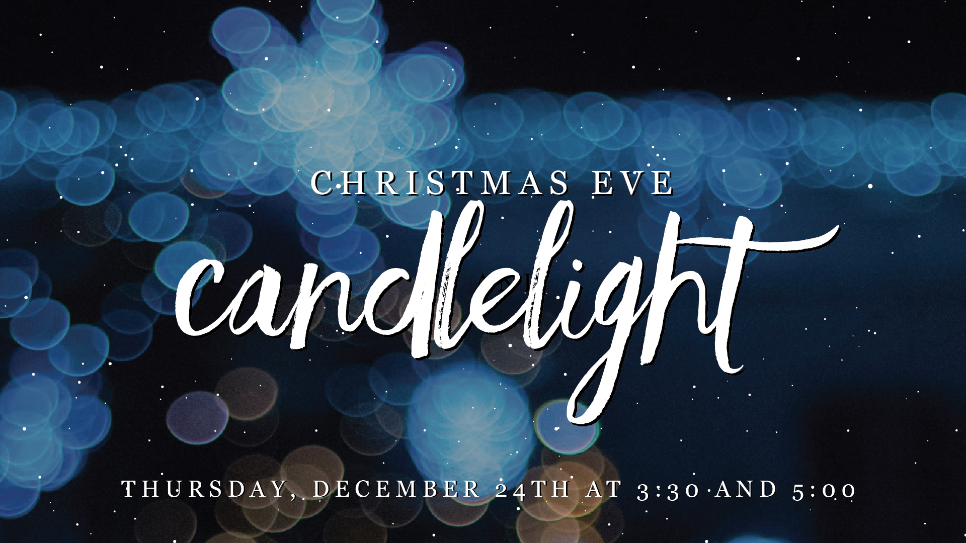 Christmas Eve Candlelight Service | FAITH BIBLE CHURCH