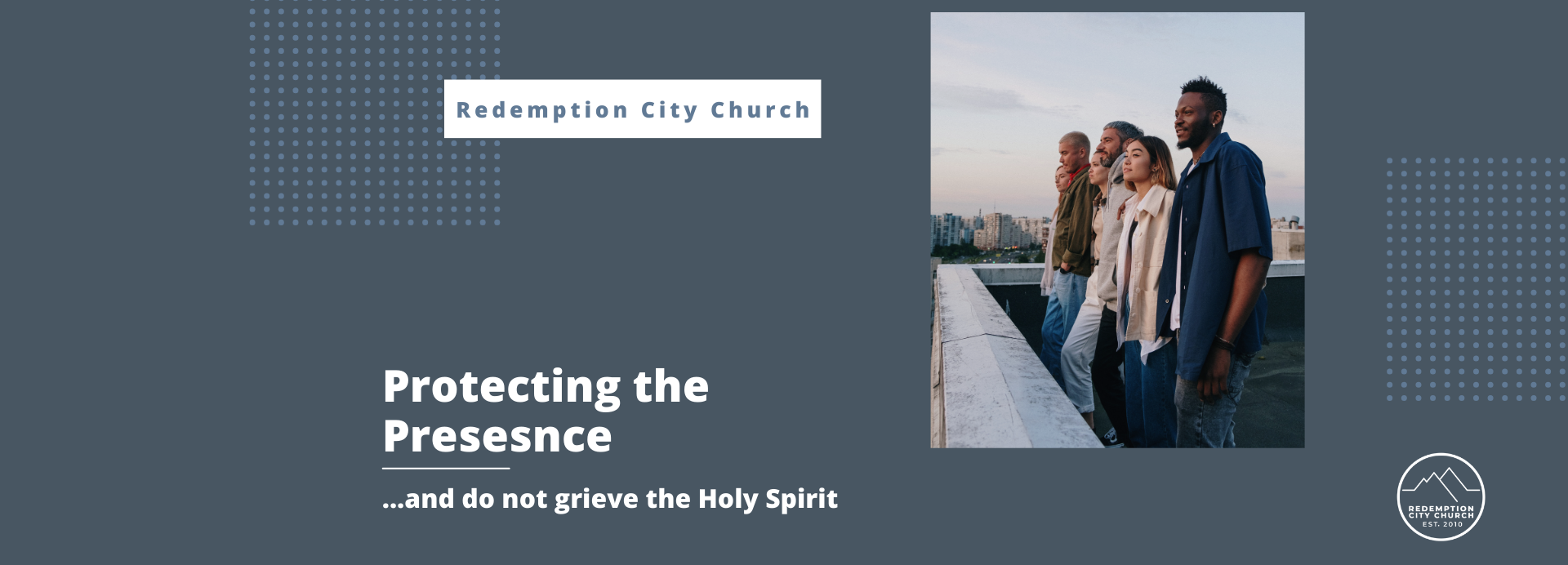Protecting the Presence | Redemption City Church | Church in ...