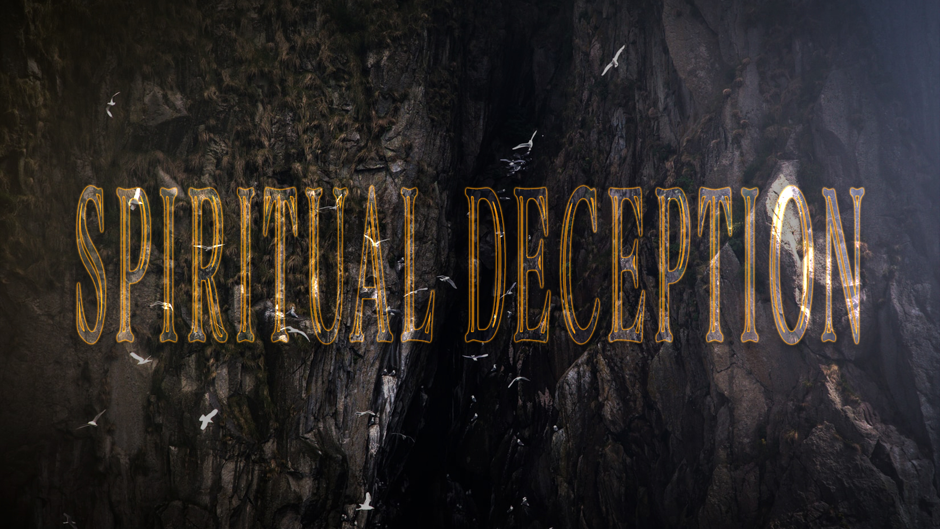 Spiritual Deception | Strong Tower Baptist Church