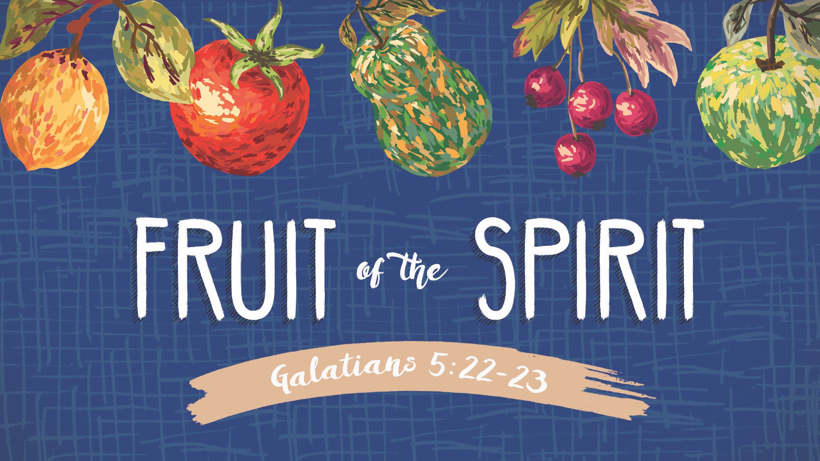 Fruit Of The Spirit Life Chapel