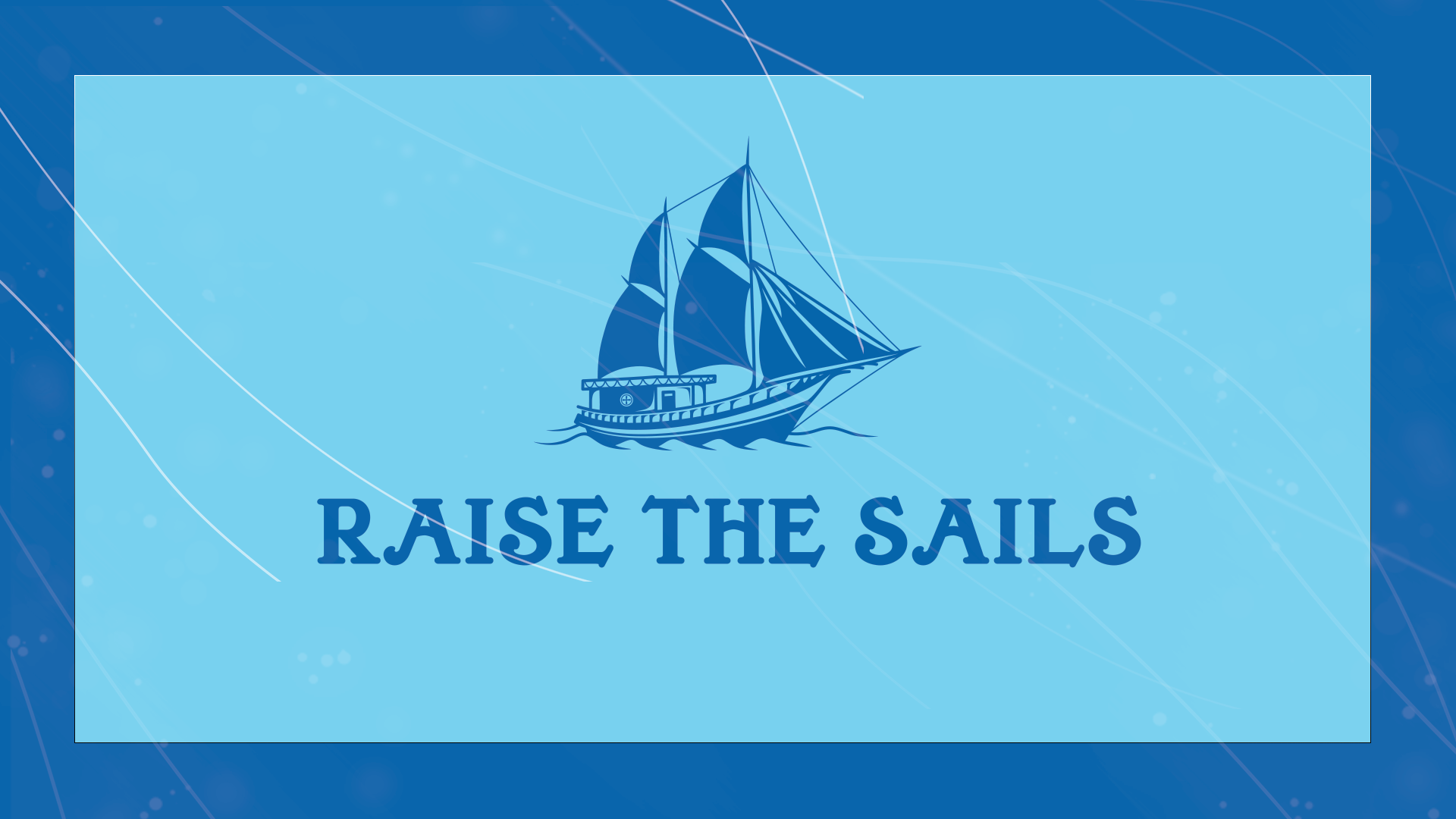 Raise the Sails | Mountain West Church