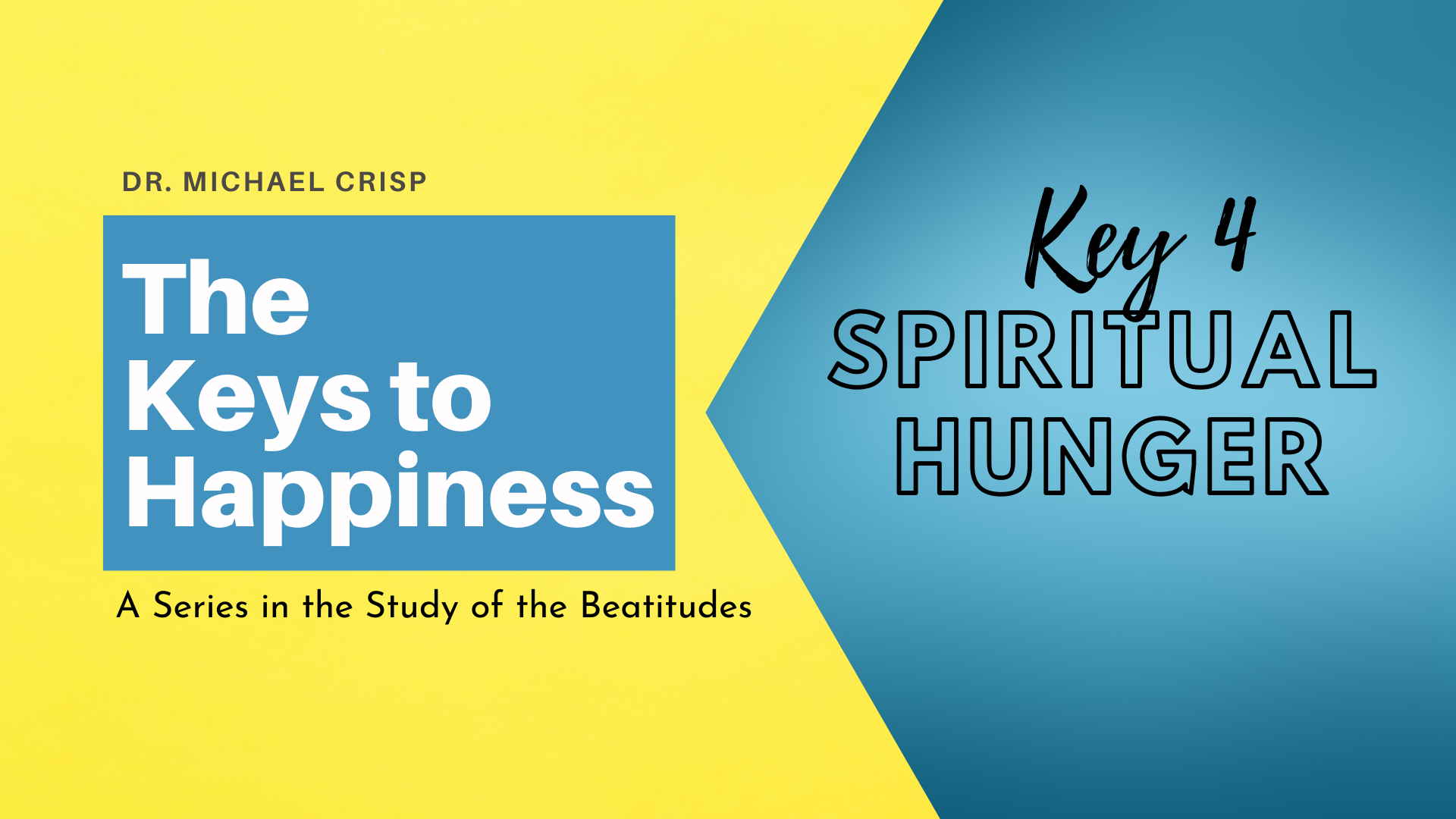 Key 4: Spiritual Hunger | Chehalem Valley Baptist Church